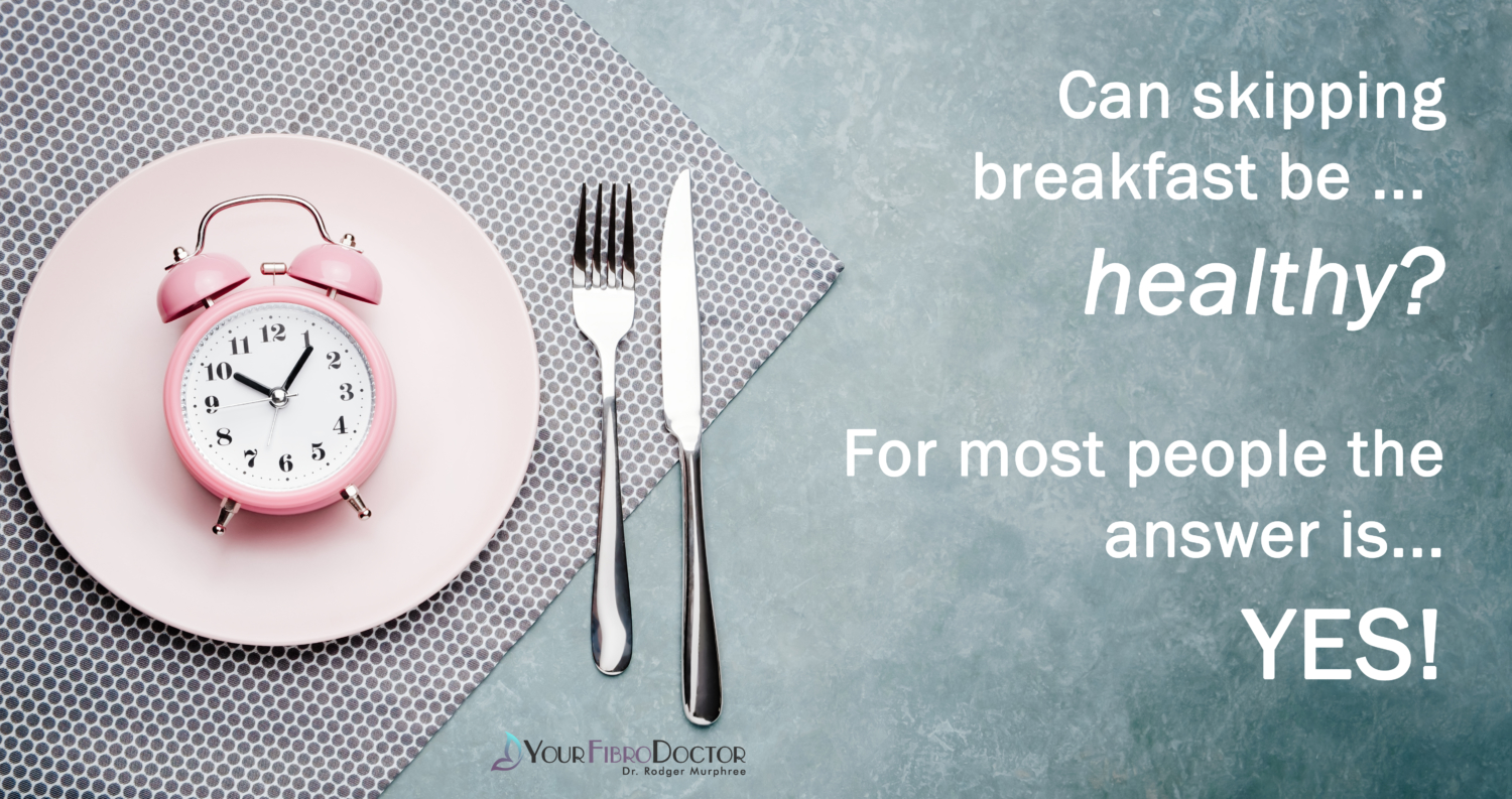 Skip Breakfast And Boost Your Immune System - Your Fibro Doctor - You ...